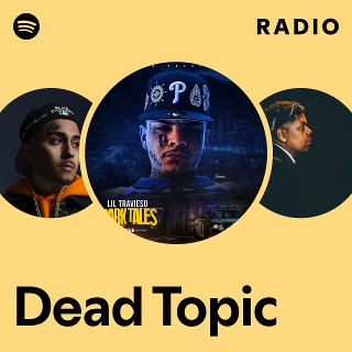 Dead Topic Radio | Spotify Playlist