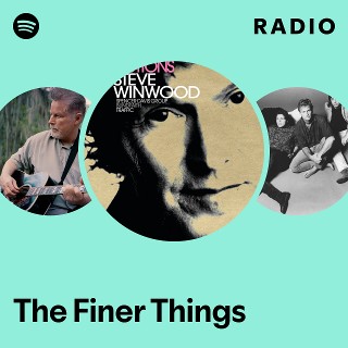 The Finer Things Radio | Spotify Playlist