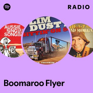 Boomaroo Flyer Radio - playlist by Spotify | Spotify