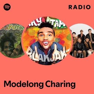 Modelong Charing Radio | Spotify Playlist