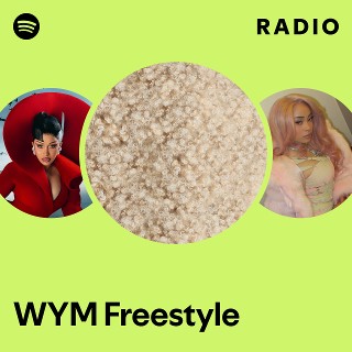 WYM Freestyle Radio | Spotify Playlist