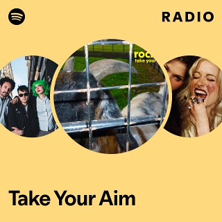 Take Your Aim Radio | Spotify Playlist