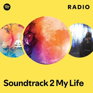 Soundtrack 2 My Life Radio - playlist by Spotify | Spotify