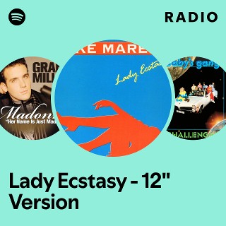 Lady Ecstasy - 12" Version Radio - playlist by Spotify | Spotify