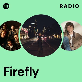 Firefly Radio | Spotify Playlist