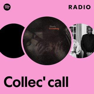 Collec' call Radio - playlist by Spotify | Spotify