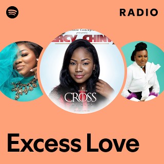 Excess Love Radio | Spotify Playlist