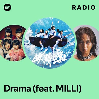 Drama (feat. MILLI) Radio | Spotify Playlist