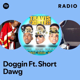 Doggin Ft. Short Dawg Radio | Spotify Playlist
