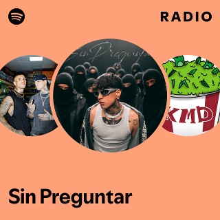 Sin Preguntar Radio Spotify Playlist