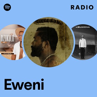 Eweni Radio - playlist by Spotify | Spotify