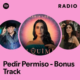 Pedir Permiso - Bonus Track Radio - playlist by Spotify | Spotify
