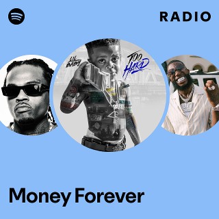 Money Forever Radio | Spotify Playlist