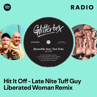 Hit It Off - Late Nite Tuff Guy Liberated Woman Remix Radio | Spotify ...