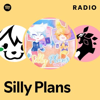 Silly Plans Radio | Spotify Playlist