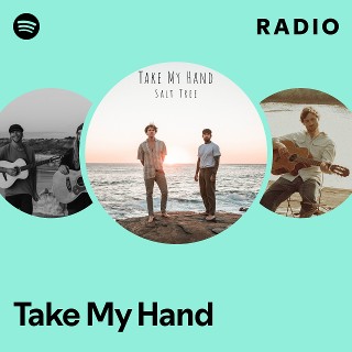 Take My Hand Radio | Spotify Playlist