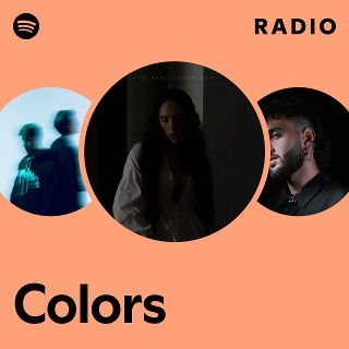Colors Radio - playlist by Spotify | Spotify