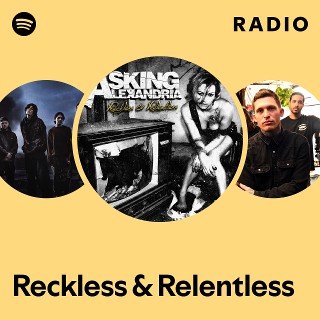 Reckless & Relentless Radio | Spotify Playlist