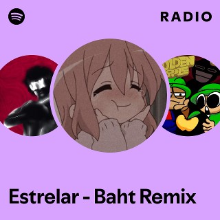 Estrelar - Baht Remix Radio | Spotify Playlist