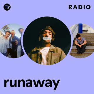 runaway Radio | Spotify Playlist