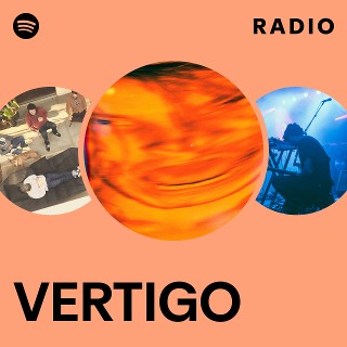 VERTIGO Radio - playlist by Spotify | Spotify