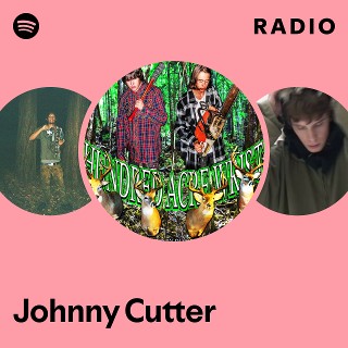 Johnny Cutter Radio | Spotify Playlist