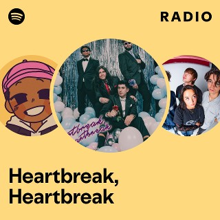 Heartbreak, Heartbreak Radio | Spotify Playlist