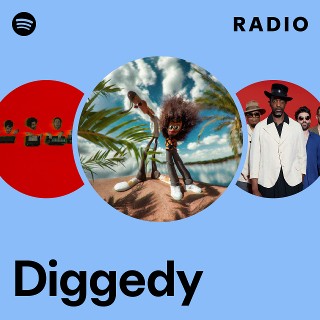 Diggedy Radio | Spotify Playlist