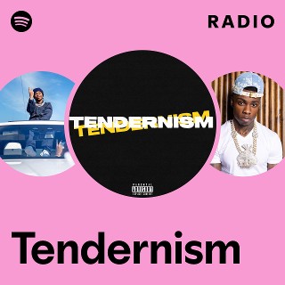 Tendernism (feat. BossMan Pac) Radio | Spotify Playlist