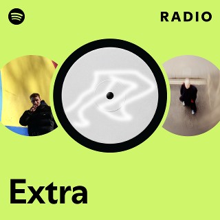 Extra Radio | Spotify Playlist