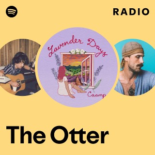 The Otter Radio | Spotify Playlist