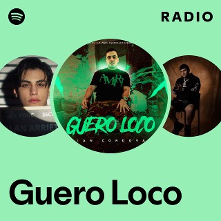 Guero Loco Radio | Spotify Playlist