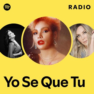 Yo Se Que Tu Radio | Spotify Playlist