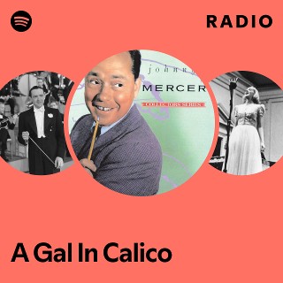 A Gal In Calico Radio | Spotify Playlist