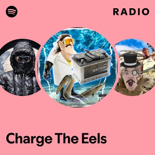 Charge The Eels Radio | Spotify Playlist