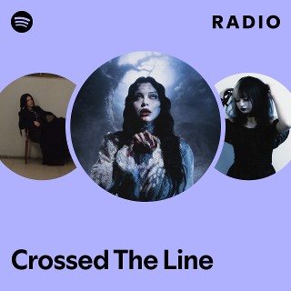 Crossed The Line Radio | Spotify Playlist