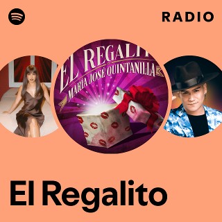 El Regalito Radio | Spotify Playlist