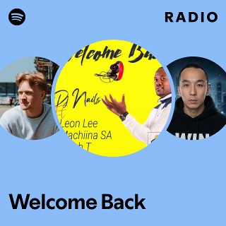 Welcome Back Radio | Spotify Playlist