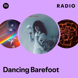 Dancing Barefoot Radio | Spotify Playlist