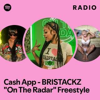 Cash App - BRISTACKZ "On The Radar" Freestyle Radio | Spotify Playlist