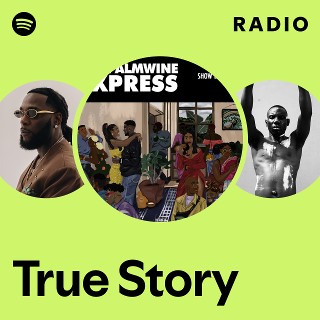 True Story Radio | Spotify Playlist