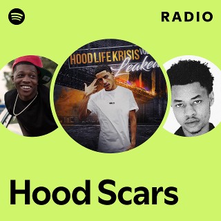 Hood Scars Radio | Spotify Playlist