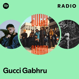 Gucci Gabhru Radio - playlist by Spotify | Spotify