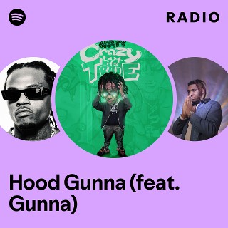 Hood Gunna (feat. Gunna) Radio | Spotify Playlist