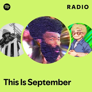 This Is September Radio | Spotify Playlist