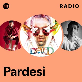 Pardesi Radio - playlist by Spotify | Spotify