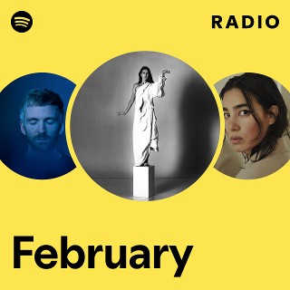 February Radio | Spotify Playlist