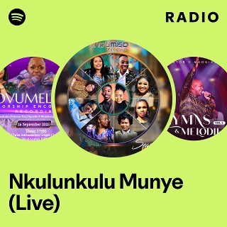 Nkulunkulu Munye (Live) Radio - playlist by Spotify | Spotify