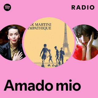 Amado Mio Radio | Spotify Playlist
