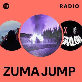 ZUMA JUMP Radio | Spotify Playlist